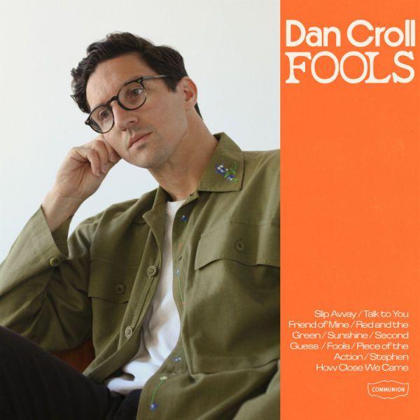 Dan Croll Announces New Album 'Fools', Releases New Song 'Slip Away ...