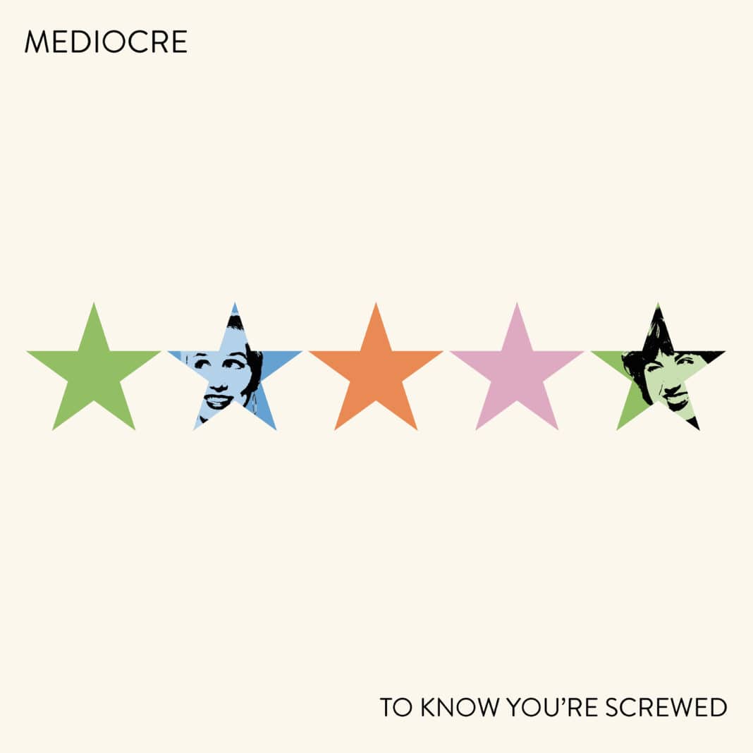 Mediocre Announce 'To Know You’re Screwed' EP, Share Video for New Song ...