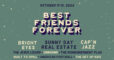 Best Friends Forever Festival Announces 2024 Lineup Featuring Bright ...